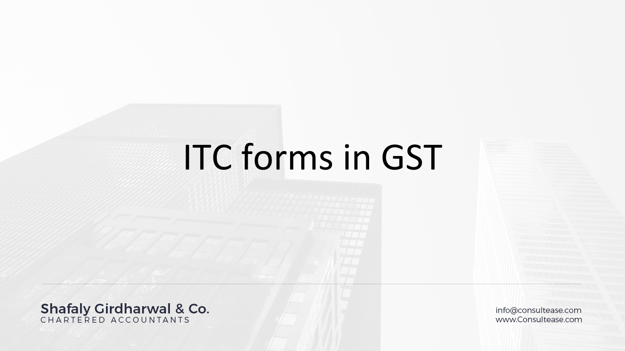 ITC forms in GST | CONSULTEASE.COM